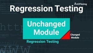 Regression Testing | The Complete Guide - ArtOfTesting