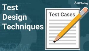 Test Case Design Techniques - Static and Dynamic