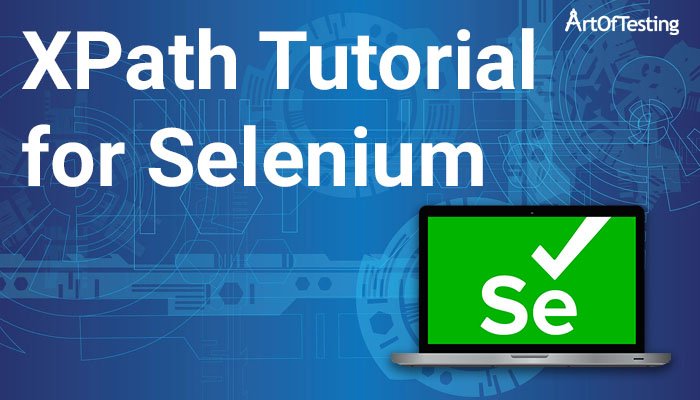 Selenium Xpath Tutorial Locate Elements Using Xpath In Selenium WebDriver