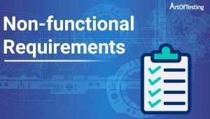 Non Functional Requirements - Definition, Attributes and Example