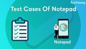 Test cases for Notepad | ArtOfTesting