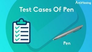 Test Cases for Pen - UI, Positive and Negative Test Cases