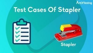 Test Scenarios of Stapler