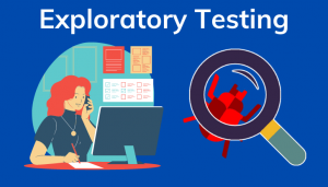 Exploratory Testing | Definition, Type, Advantages - ArtOfTesting