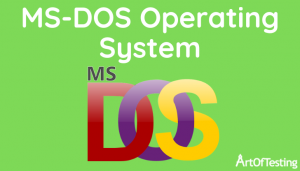 MS-DOS Operating System | Features, Advantages & Limitations