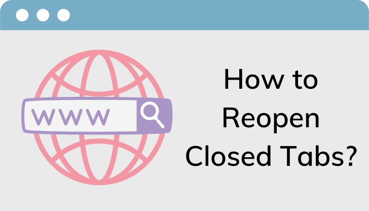 How To Reopen Closed Tabs In Chrome Firefox Safari Edge 