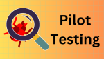 What is Pilot Testing? A Beginner’s Guide 101 - ArtOfTesting