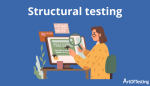 Structural Testing | The Complete Guide - ArtOfTesting