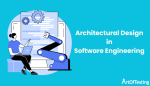 Architectural Design in Software Engineering | ArtOfTesting