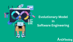 Evolutionary Model in Software Engineering - ArtOfTesting